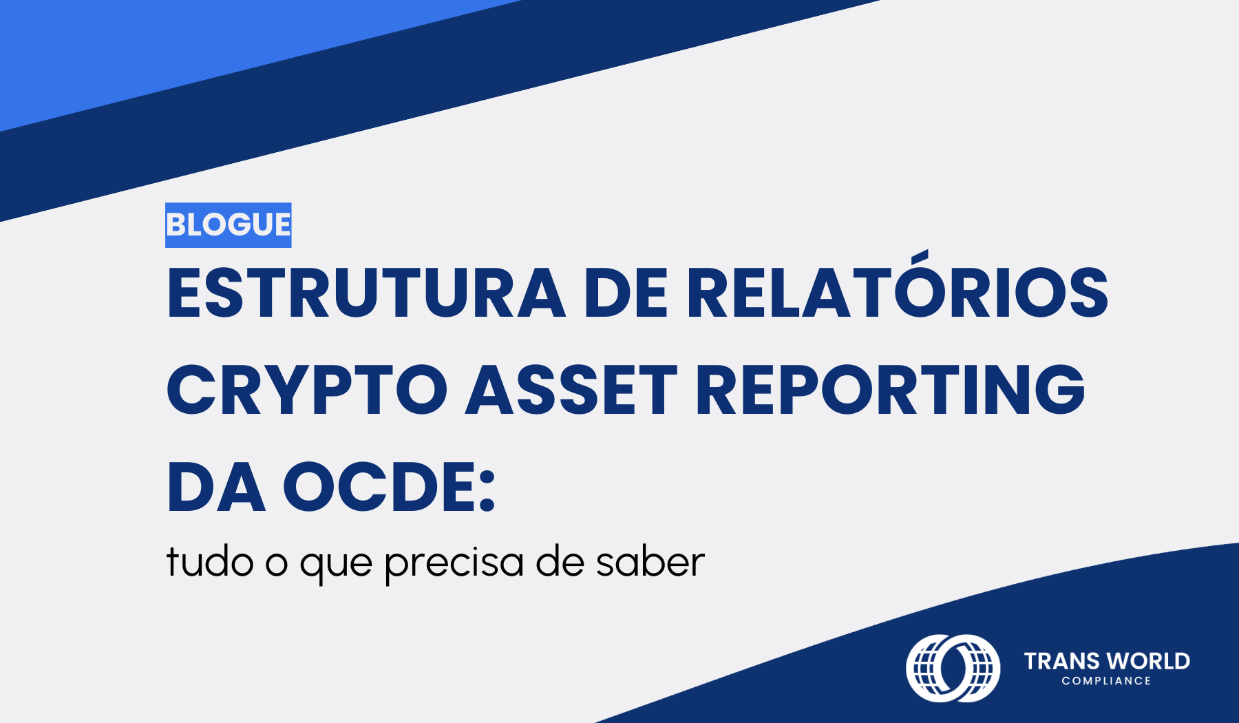Estrutura de Relatórios Crypto Asset Reporting da OCDE: tudo o que precisa de saber